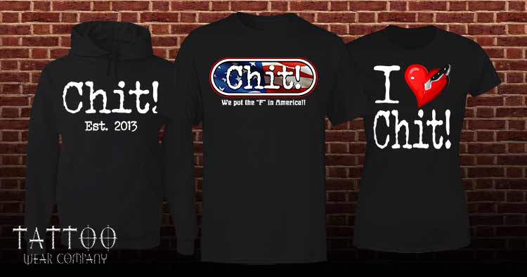 Chit! | Tattoo Wear Company